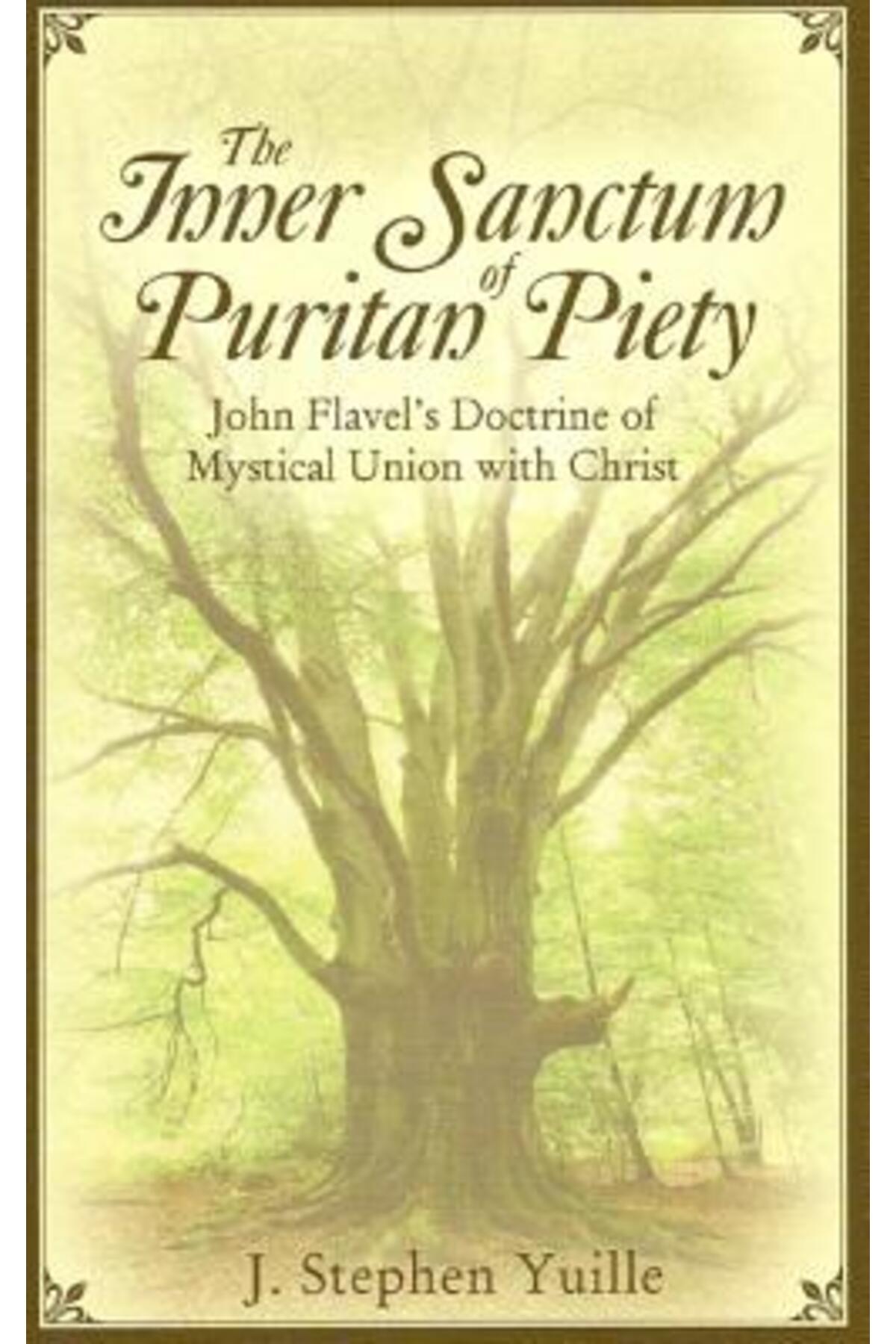 Dover Pubn Inc The Inner Sanctum of Puritan Piety: John Flavel's ...