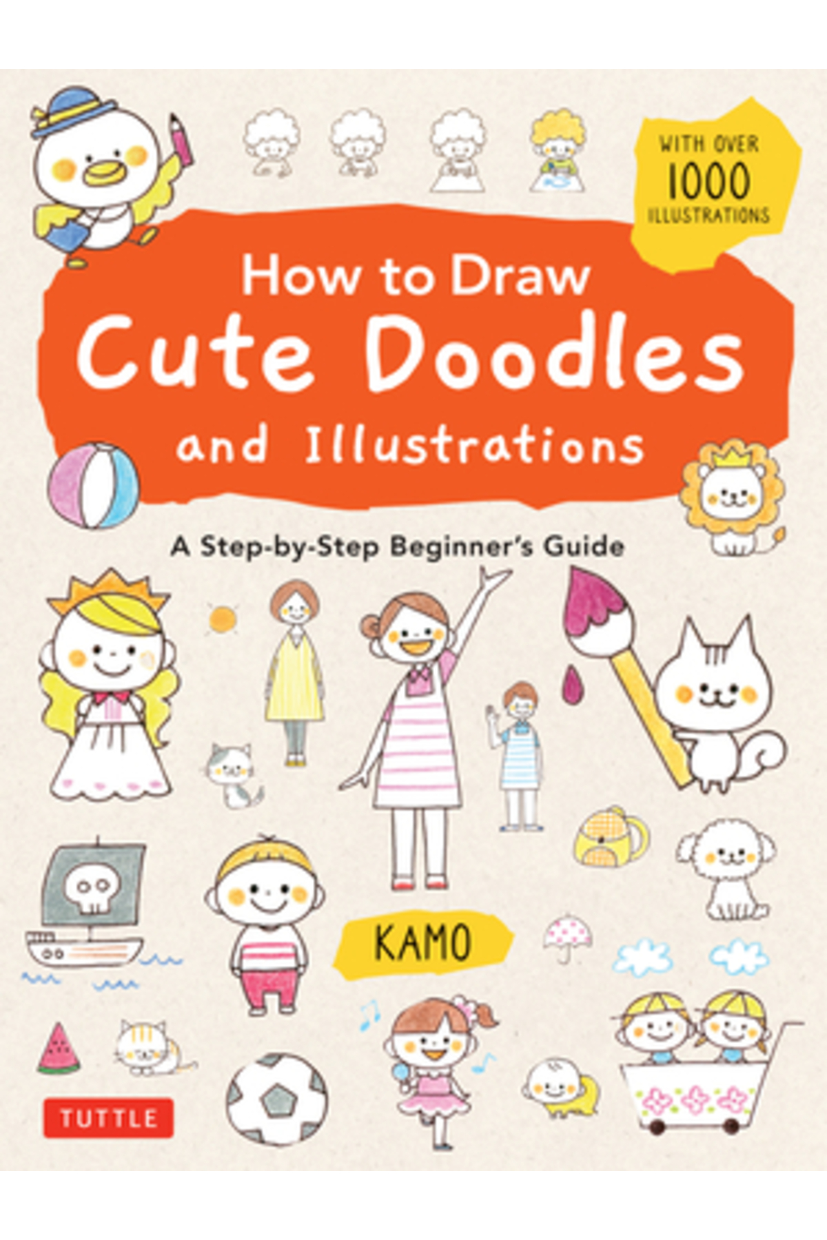 Tuttle Pub How to Draw Cute Doodles and Illustrations: A Step-By-Step ...