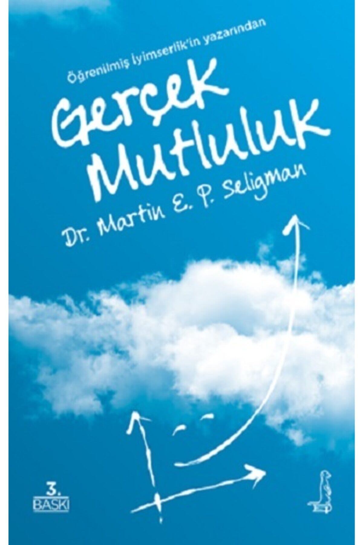 Türkiye İş Bankası Kültür Yayınları Gerçek Mutluluk Martin E. P ...
