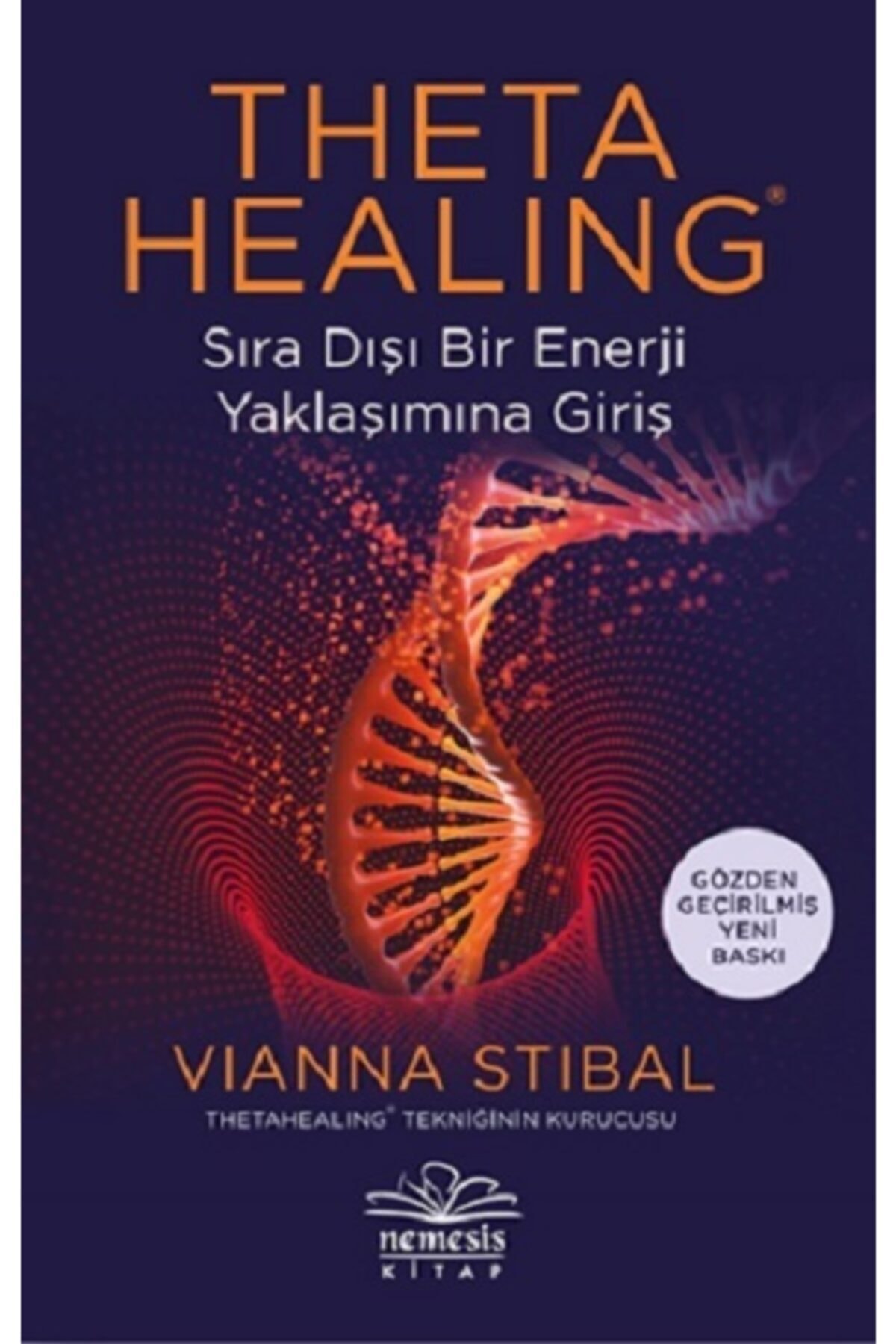 Nemesis Kitap Theta Healing Sıra Dışı Enerji Yaklaşımına Giriş / Vianna Stibal / / 9786059545105 ...