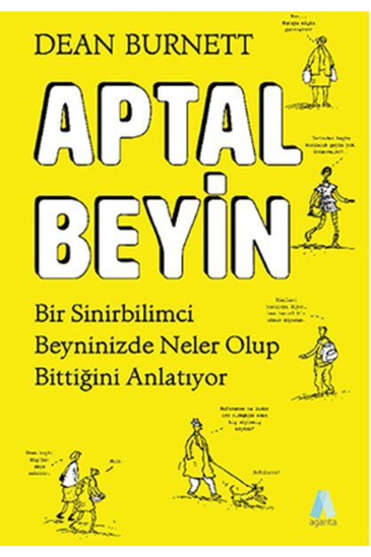 Aganta Kitap Aptal Beyin - Dean Burnett - Fiyatı, Yorumları