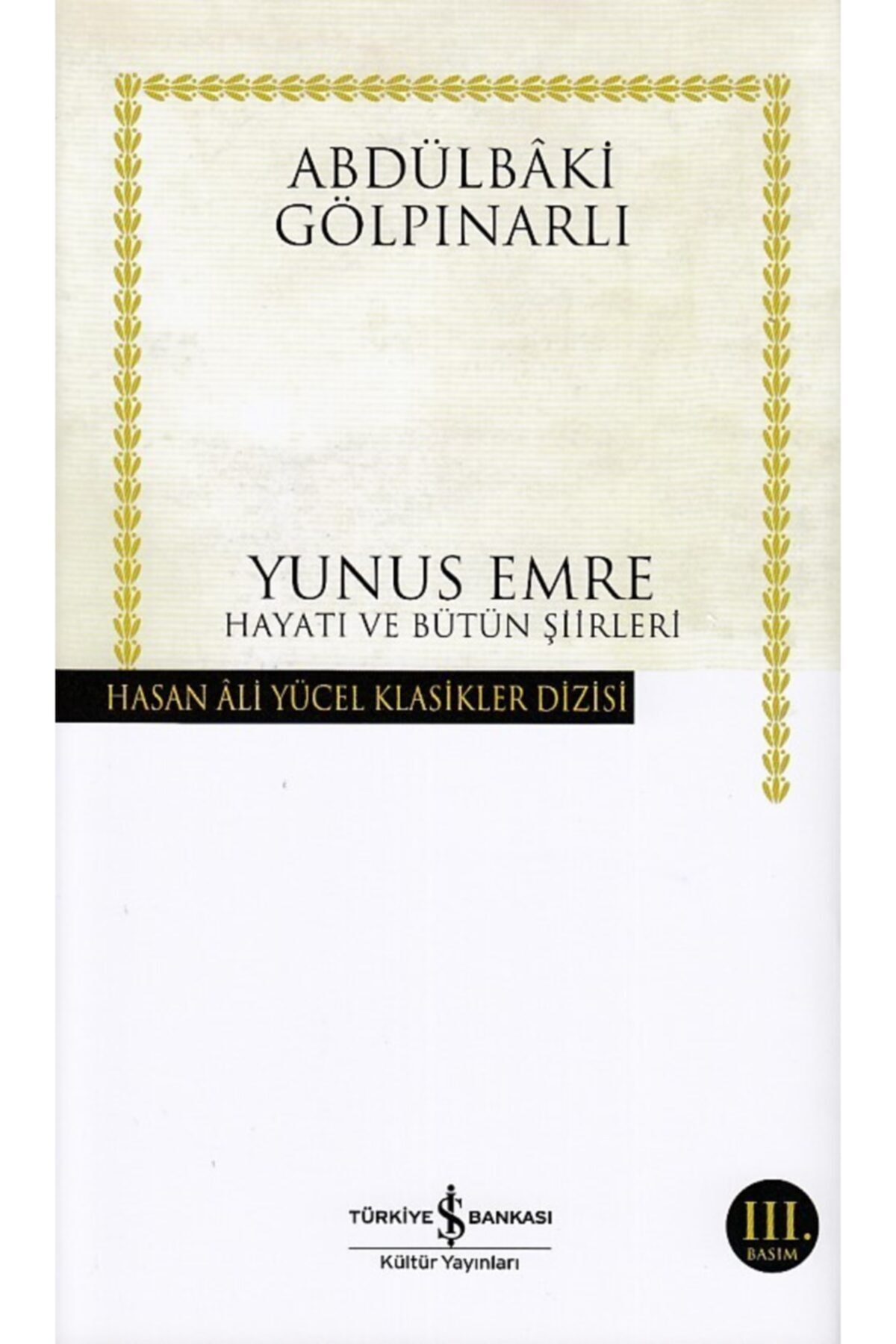 Türkiye İş Bankası Kültür Yayınları Yunus Emre Hayatı Ve Bütün Şiirleri ...