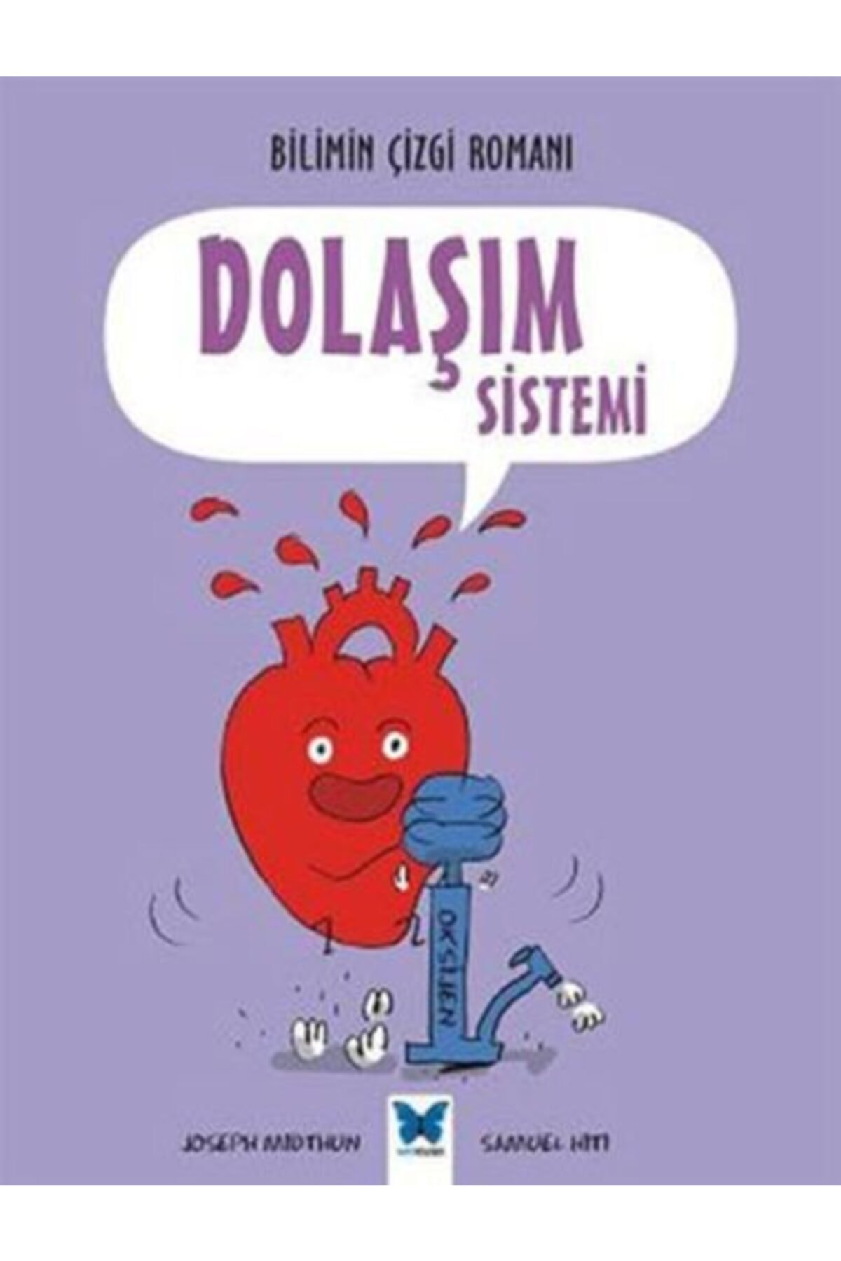 Mavi Kelebek Yayınları Bilimin Çizgi Romanı Dolaşım Sistemi Joseph ...