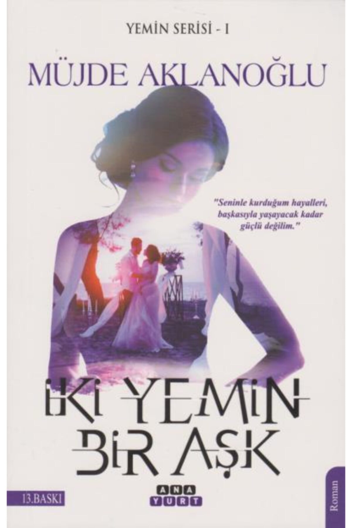 Anayurt Yayınları Iki Yemin Bir Aşk Yemin Serisi I - Fiyatı, Yorumları