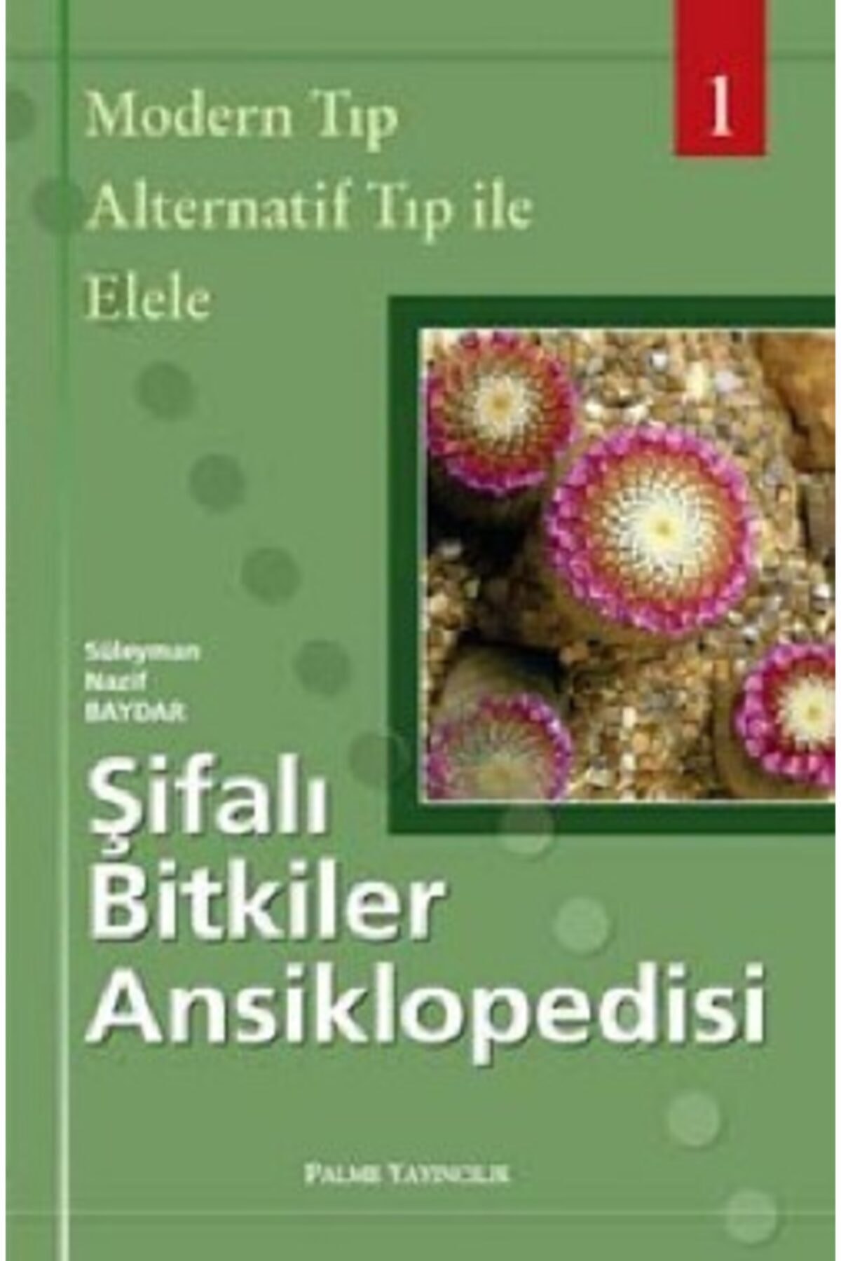 Palme Yayınevi Şifalı Bitkiler Ansiklopedisi - Fiyatı, Yorumları