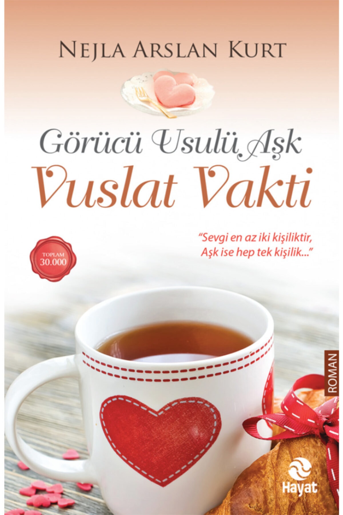 Hayat Yayınları Nejla Aslan Kurt Görücü Usulü Aşk - Ikinci Bahar ...