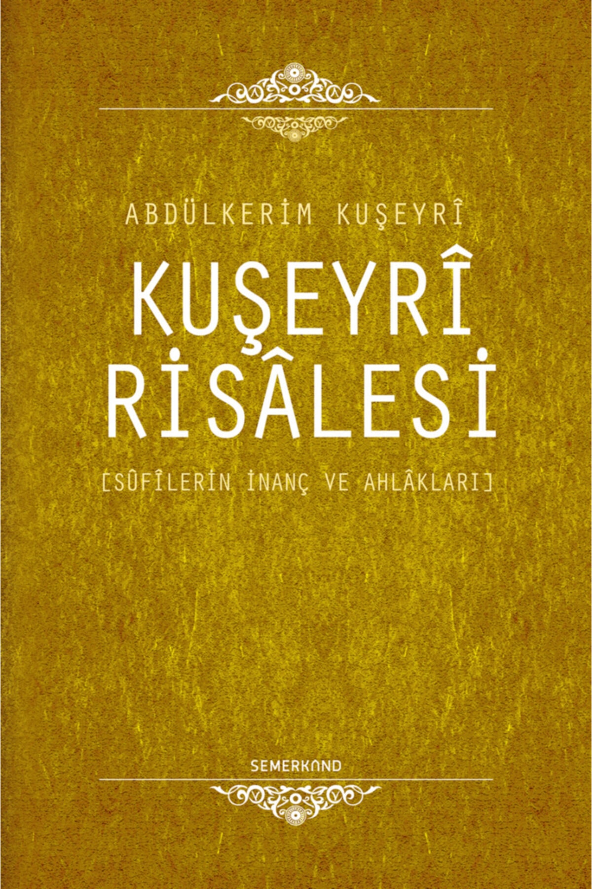 Semerkand Kitap Kuşeyri Risalesi (sufilerin Inanç Ve Ahlakları-) Fiyatı ...