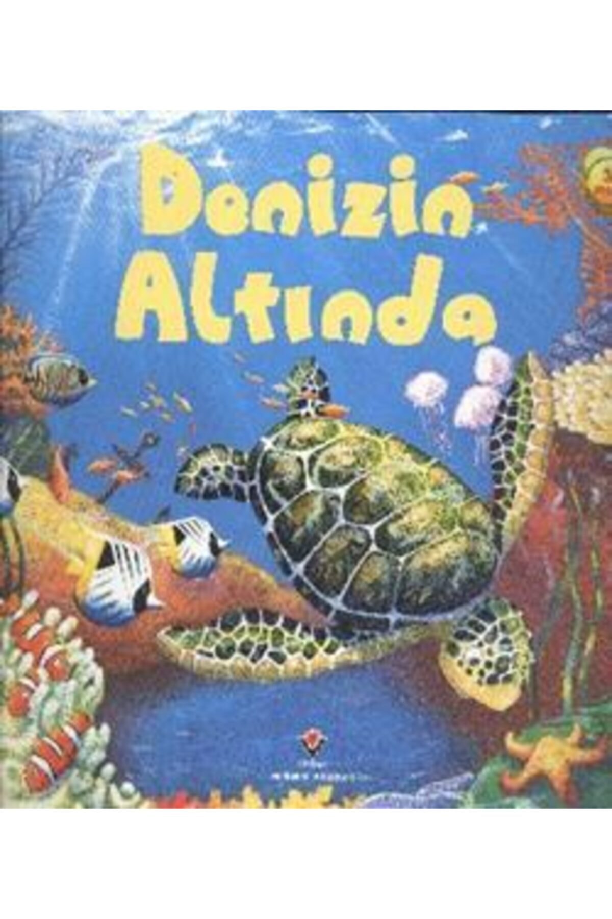 Tübitak Yayınları Denizin Altında / Anna Milbourne / / 9789754035735 ...