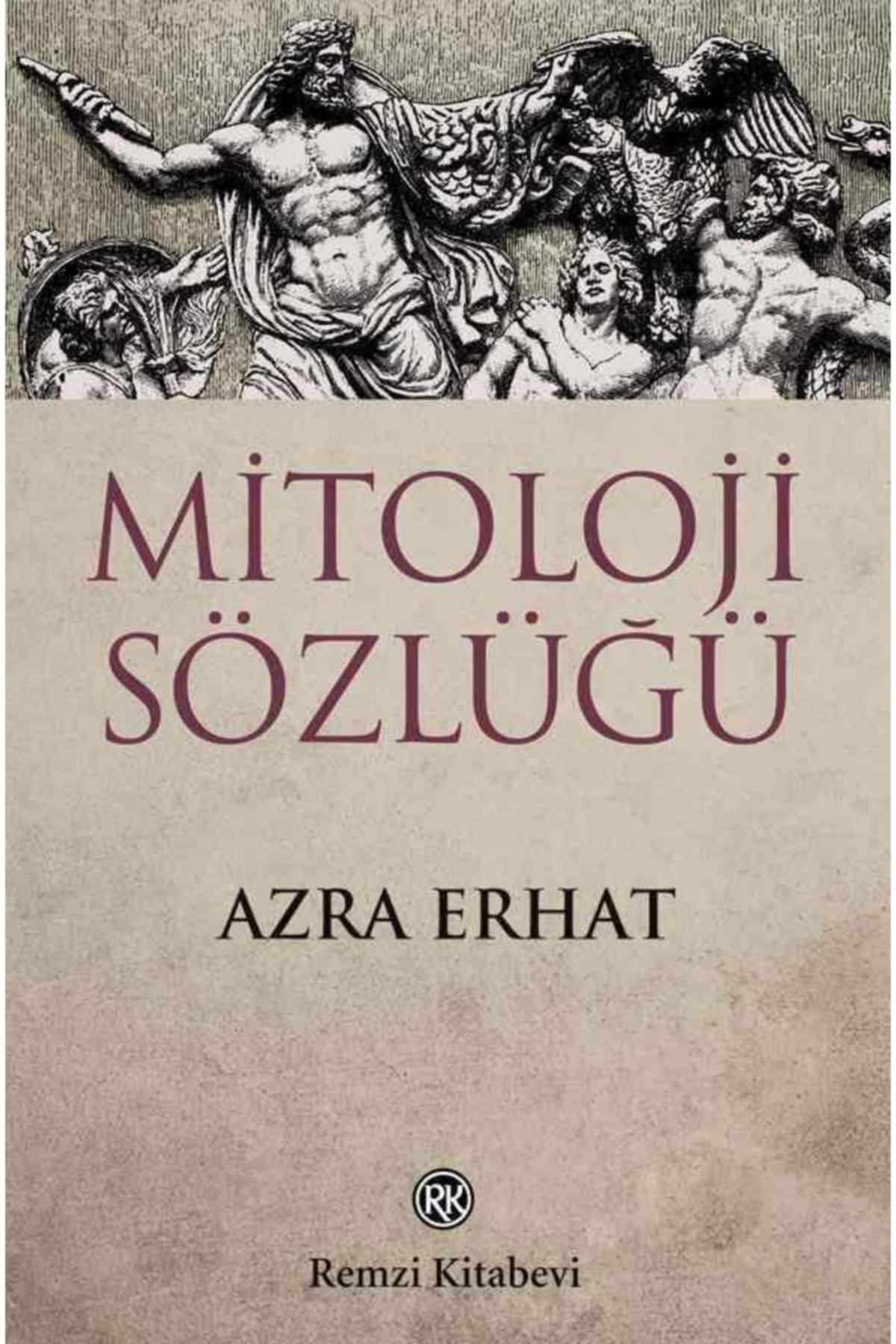 Remzi Kitabevi Mitoloji Sözlüğü / Azra Erhat / / 9789751403919 - Fiyatı ...
