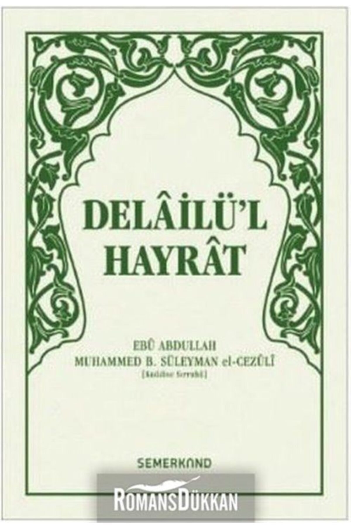 Semerkand Kitap Delailü'l Hayrat (YEŞİL KAPAK, HAFIZ BOY) - Ebu ...
