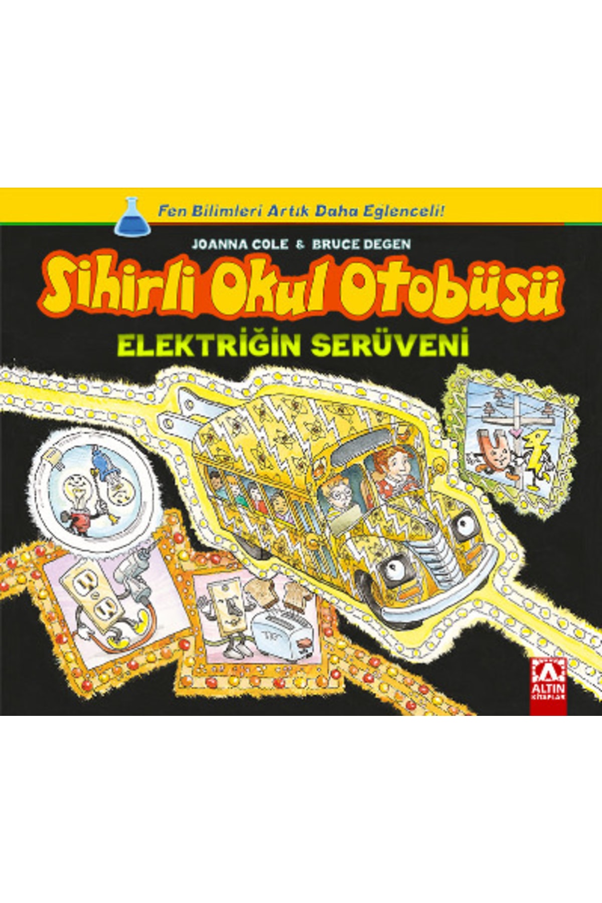 Adeda Yayınları Sihirli Okul Otobüsü: Elektriğin Serüveni / Joanna Cole ...