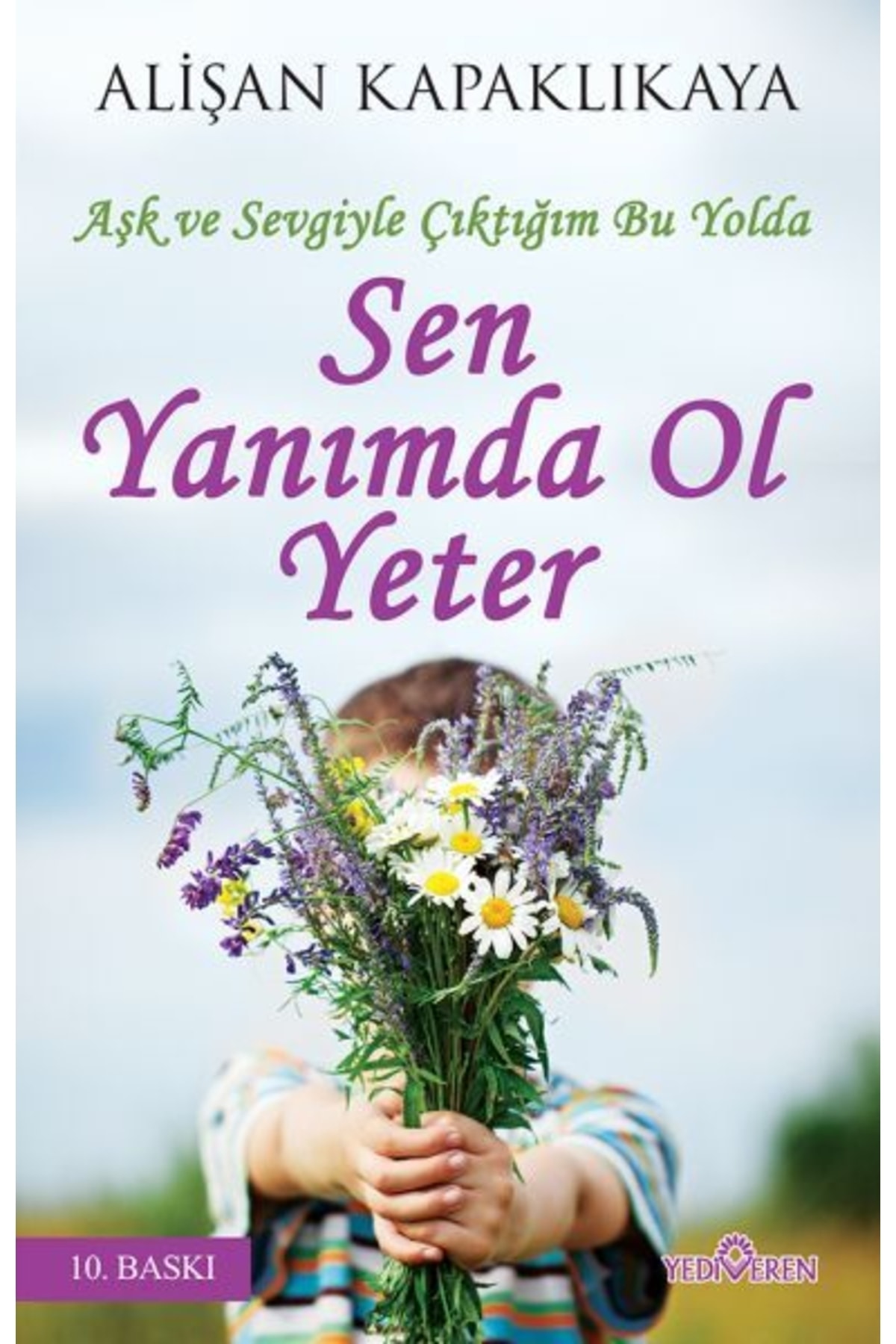 Yediveren Yayınları Sen Yanımda Ol Yeter Yediveren Alişan Kapaklıkaya ...