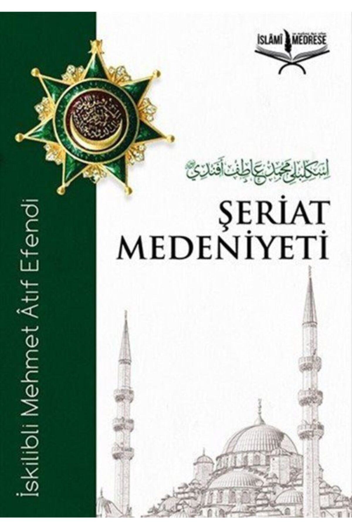 İslami Medrese Şeriat Medeniyeti - Iskilibli Mehmet Atıf Efendi Fiyatı ...