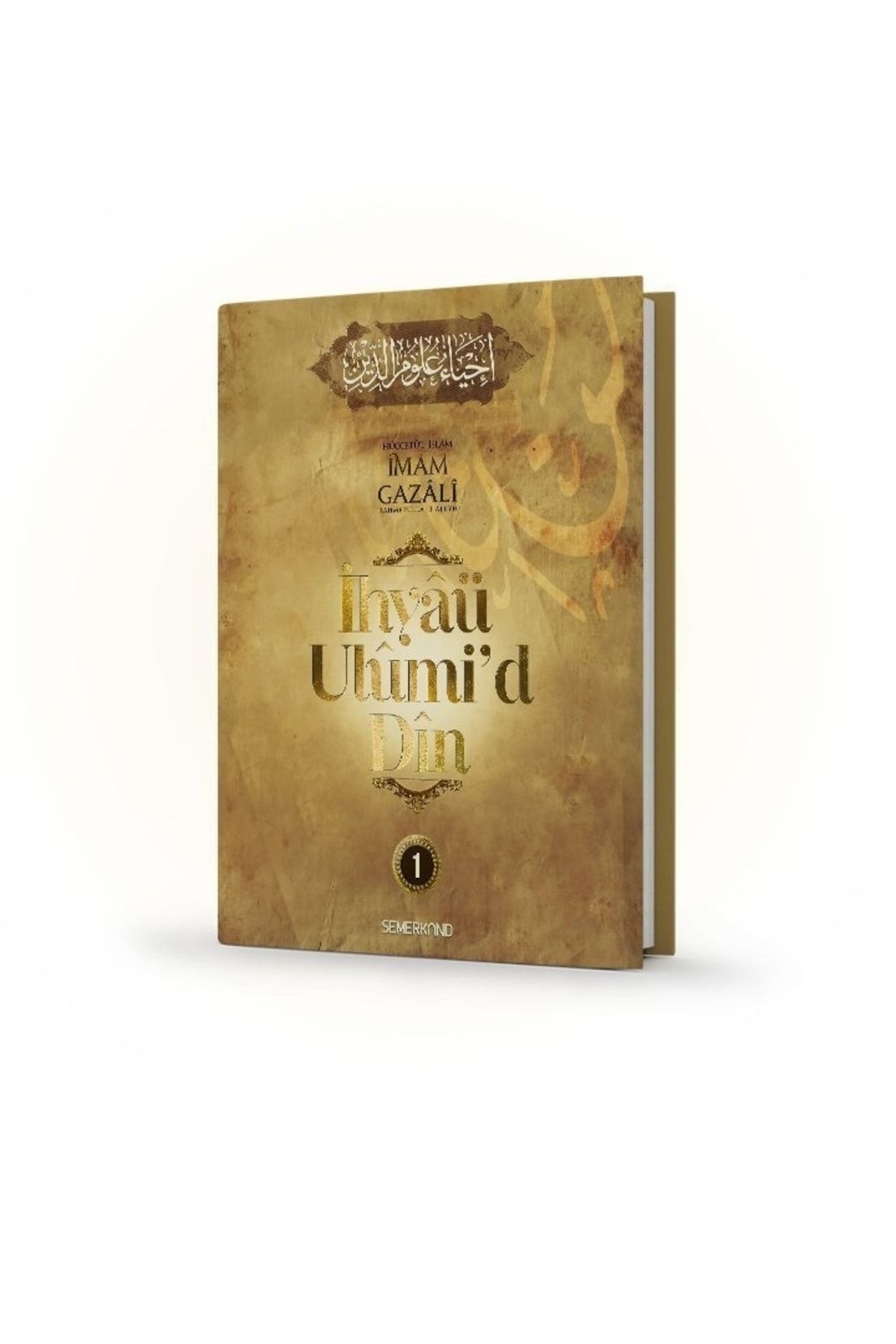 Semerkand Yayınları Ihyau Ulumiddin 1. Cilt + 2. Cilt + 3. Cilt + 4 ... Semerkand Yayınları Ihyau Ulumiddin 1. Cilt + 2. Cilt + 3. Cilt + 4 ...