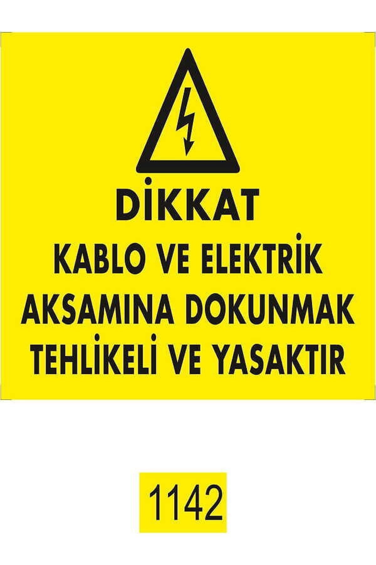 Emek İkaz Levhaları Caution: Touching the Cable and Electrical Equipment Is Dangerous and ...
