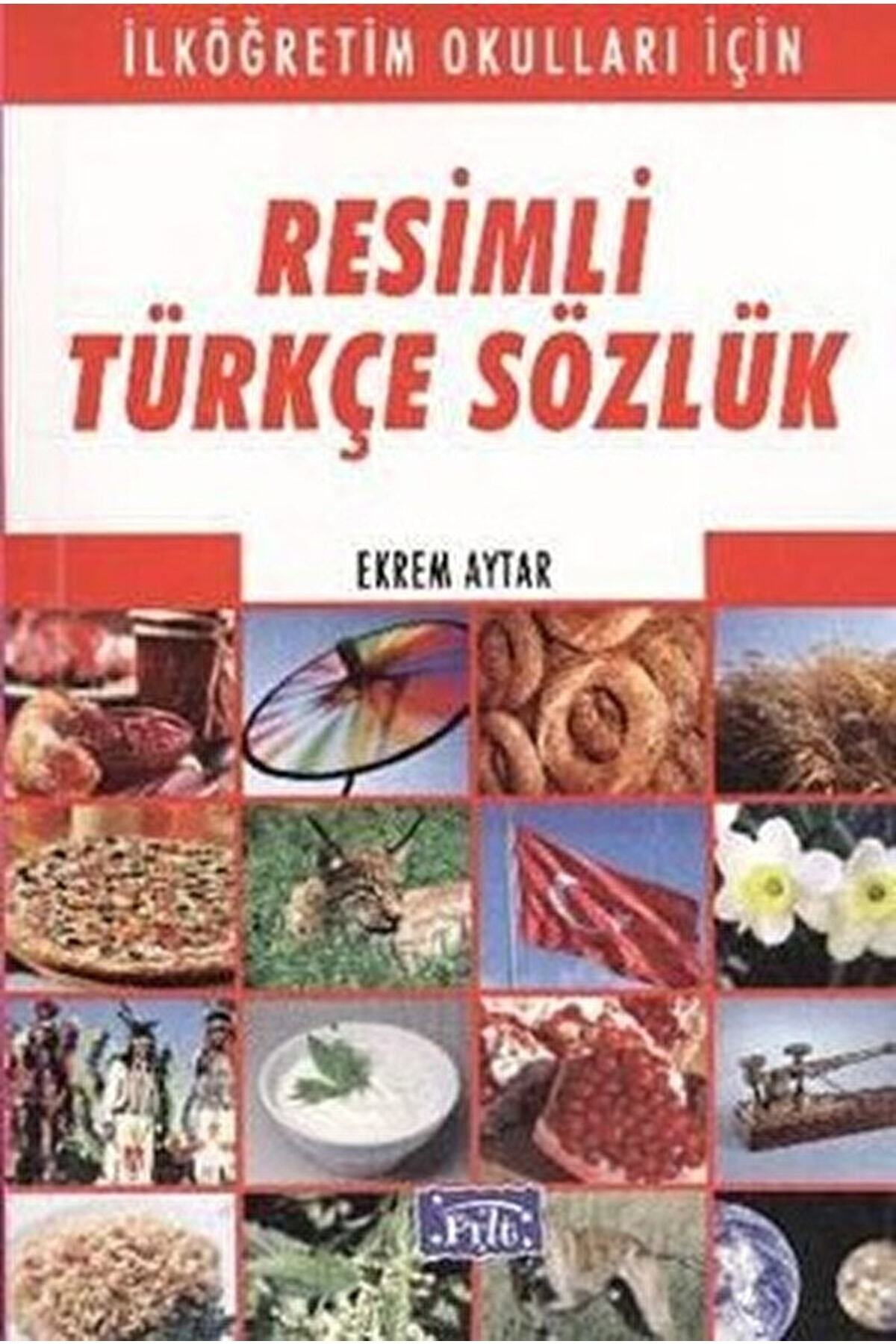 Parıltı Yayınları Resimli Türkçe Sözlük / Ekrem Aytar / / 9786051003719 ...