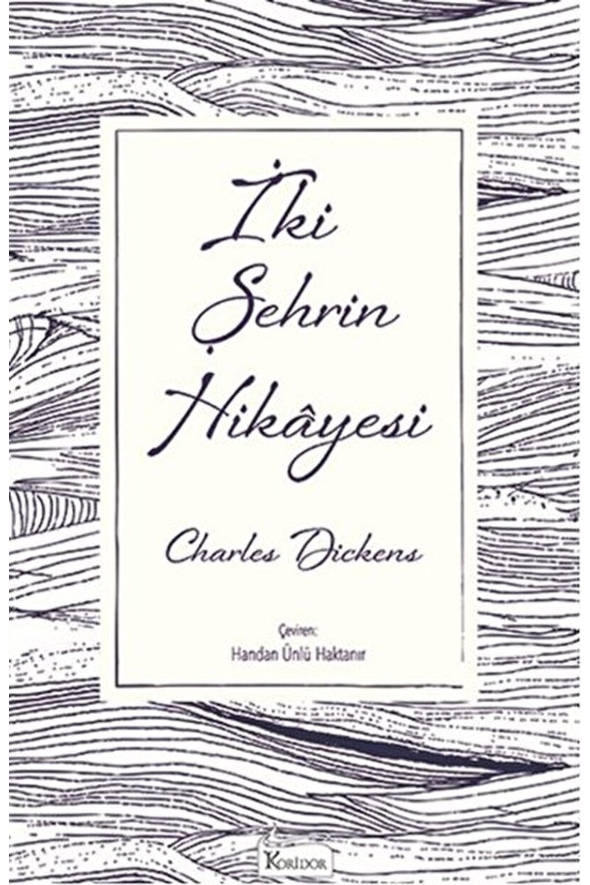 Koridor Yayıncılık Iki Şehrin Hikayesi / Charles Dickens ...