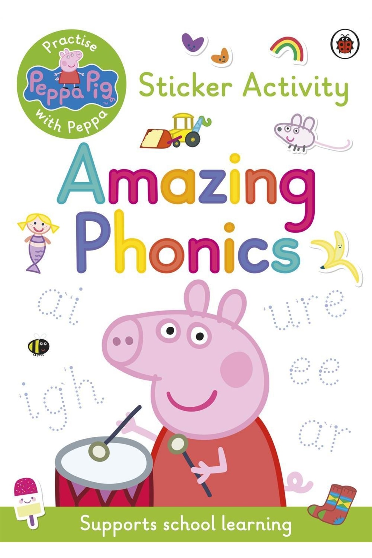 Ladybird Book Peppa Pig: Practise With Peppa: Amazing Phonics Sticker ...