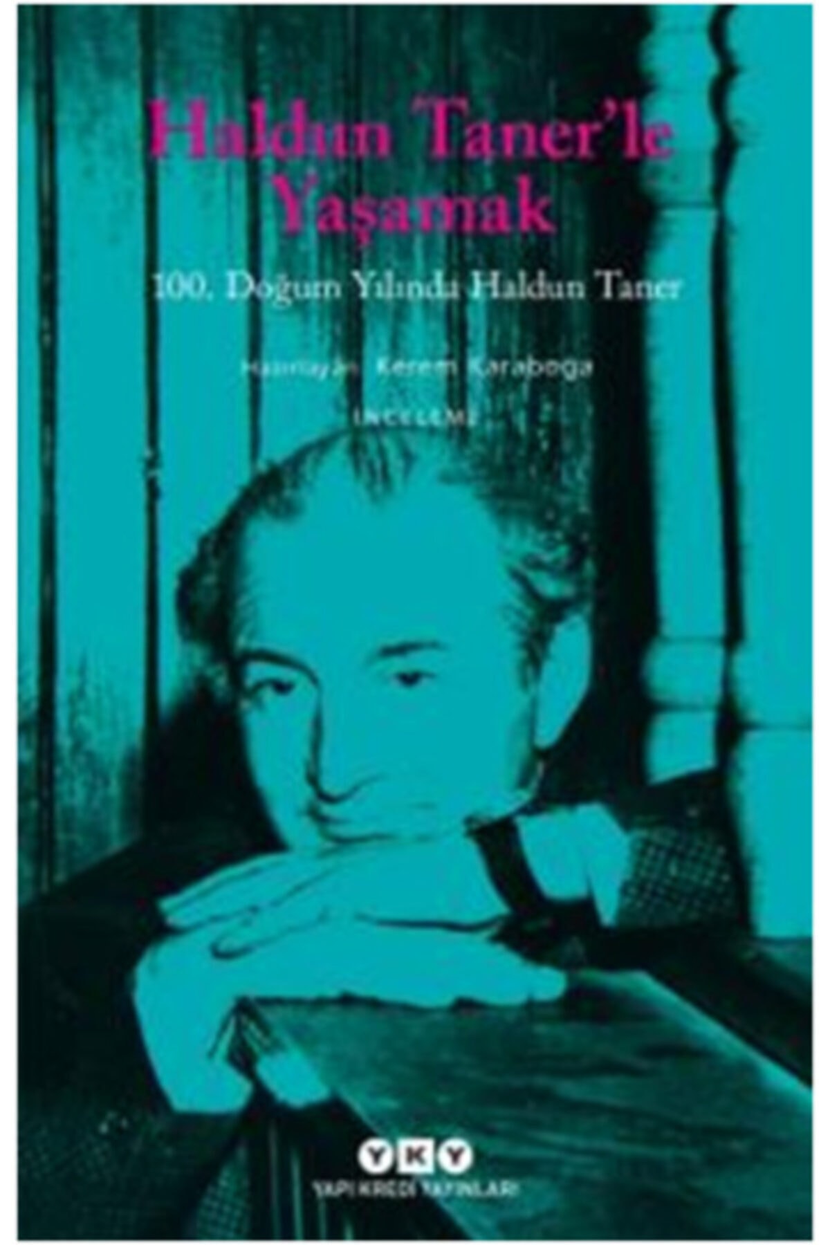 Yapı Kredi Yayınları Haldun Taner’le Yaşamak - 100. Doğum Yılında ...