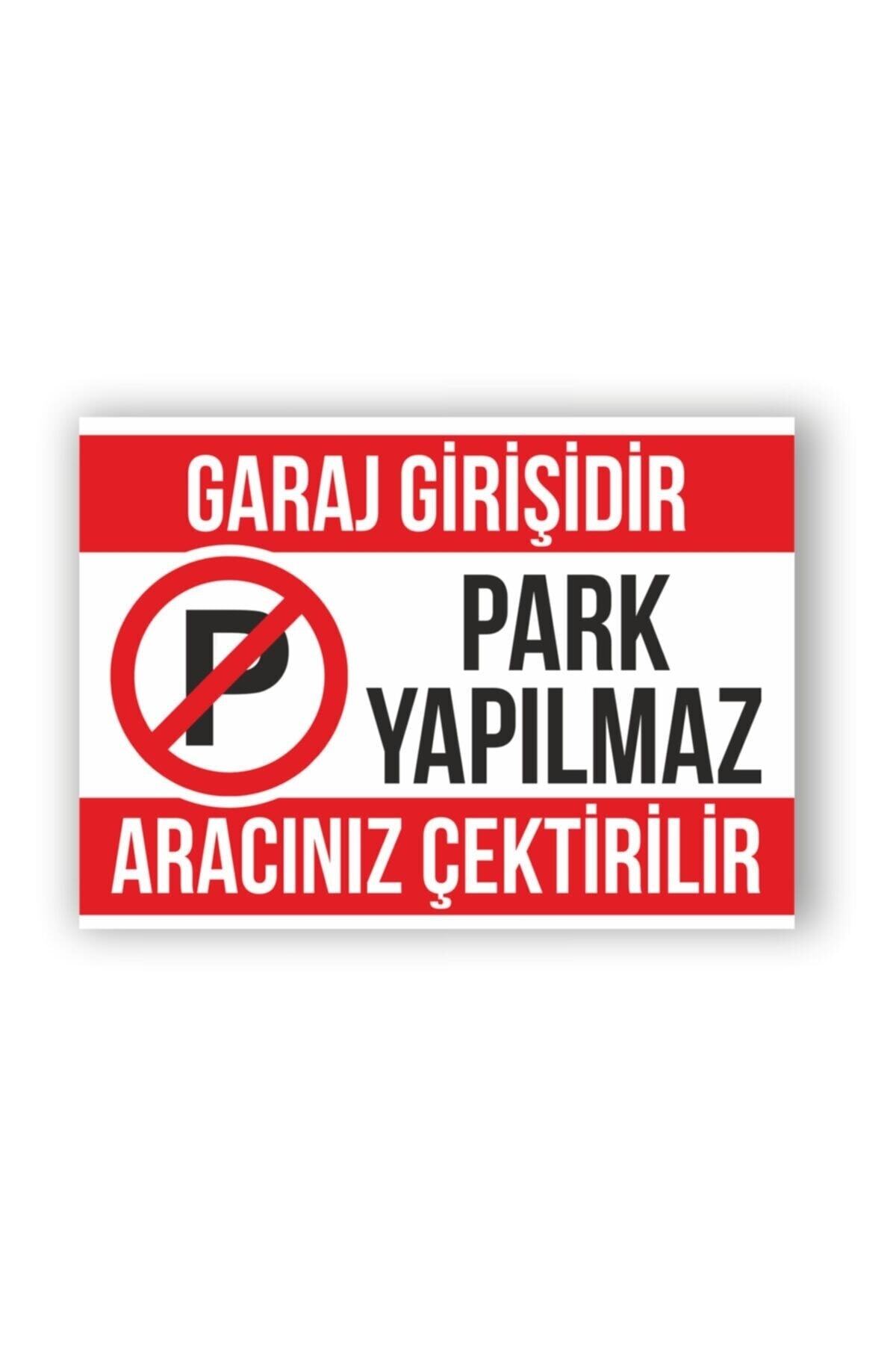 Printhome Garaj Girişi Park Yapılmaz Uyarı Levhası Fiyatı, Yorumları ...