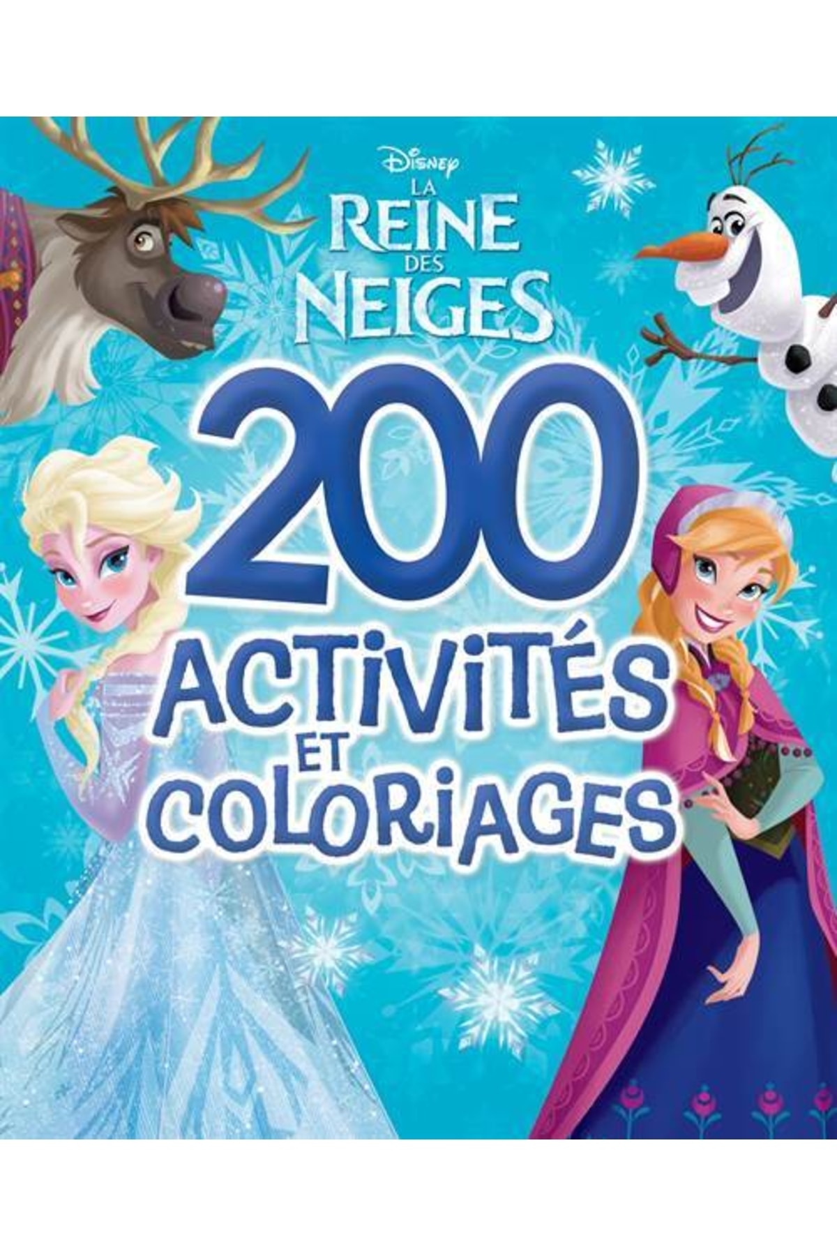 Hachette Publıshıng La Reine Des Neiges, 200 Activities Et Coloriages ...