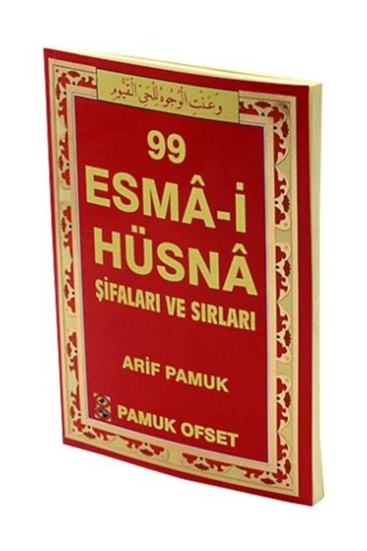 Pamuk Yayıncılık 99 Esmai Hüsna Şifaları Ve Sırları - Arif Pamuk Fiyatı ...