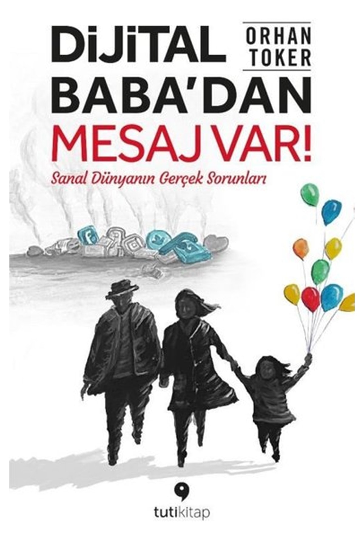 Genel Markalar Dijital Baba'dan Mesaj Var! Sanal Dünyanın Gerçek ...