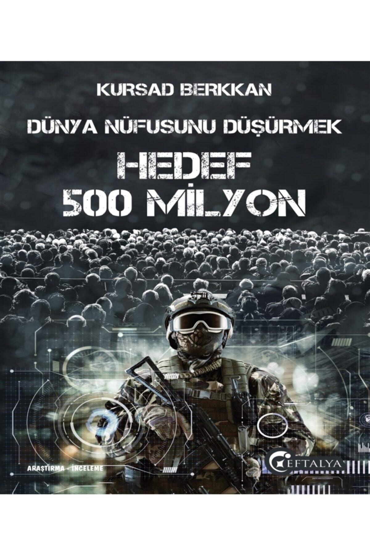 Eftalya Kitap Dünya Nüfusunu Düşürmek Hedef 500 Milyon Kürşad Berkkan ...