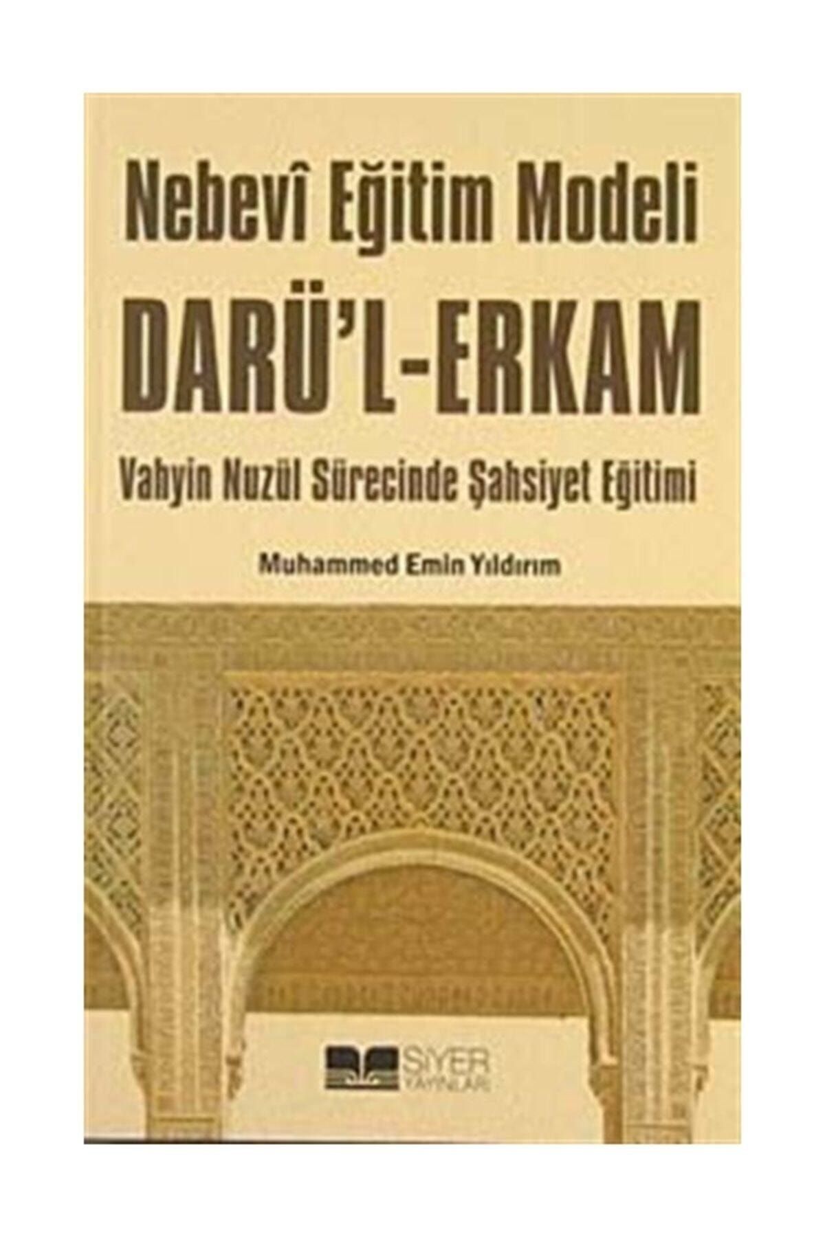 Siyer Yayınları Nebevi Eğitim Modeli Darül Erkam Muhammed Emin