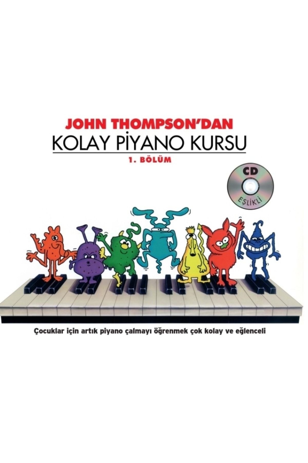 Porte Müzik Eğitim Merkezi John Thompson'dan Kolay Piyano Kursu 1 ... Porte Müzik Eğitim Merkezi John Thompson'dan Kolay Piyano Kursu 1 ...