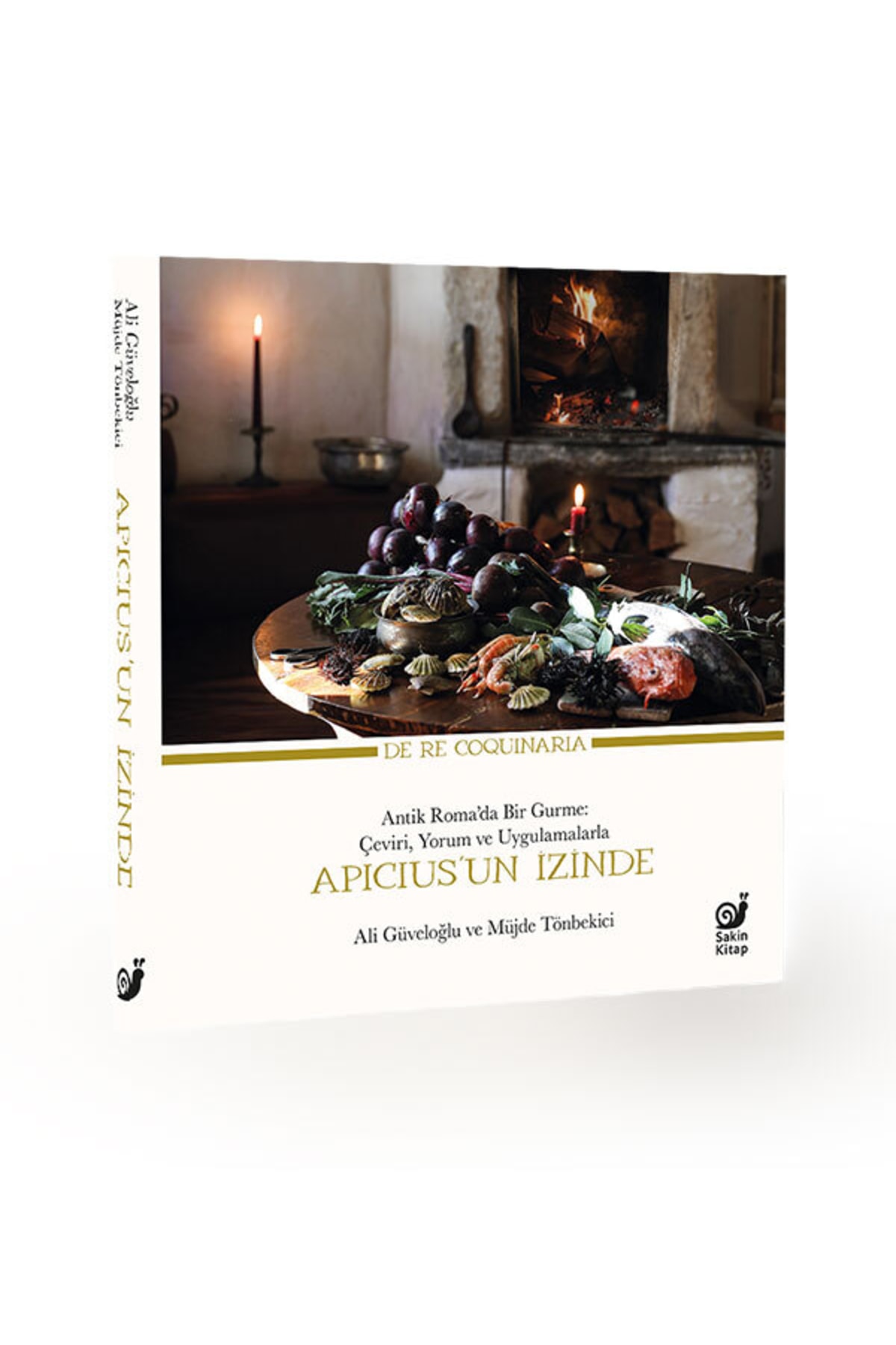 Sakin Kitap Apicius’un Izinde (antik Roma’da Bir Gurme: Çeviri, Yorum ...