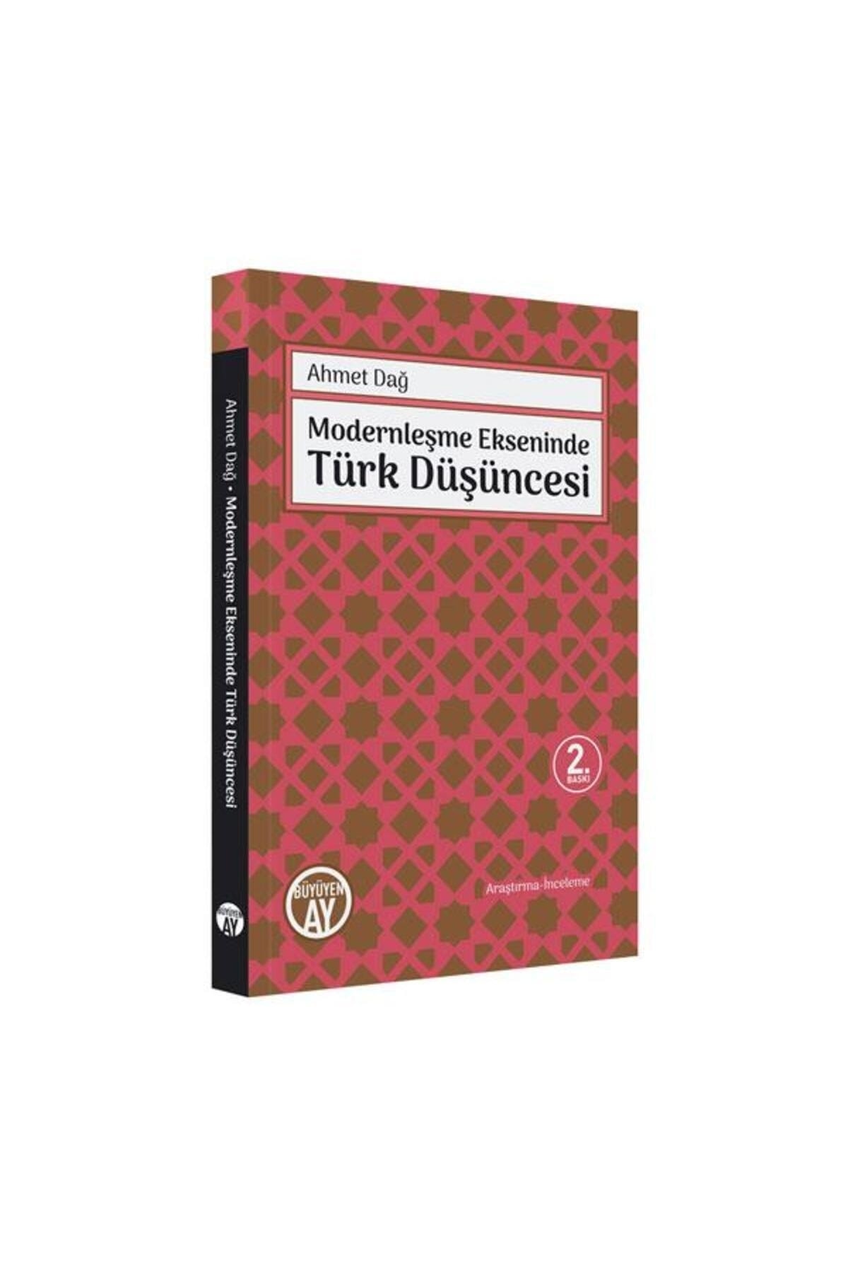 Büyüyenay Yayıncılık Modernleşme Ekseninde Türk Düşüncesi / Ahmet ...