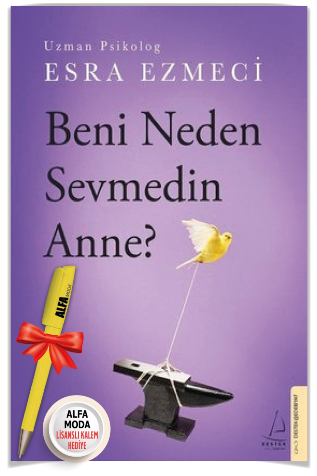 Destek Yayınları Beni Neden Sevmedin Anne? (Esra Ezmeci) + Alfa Moda ...