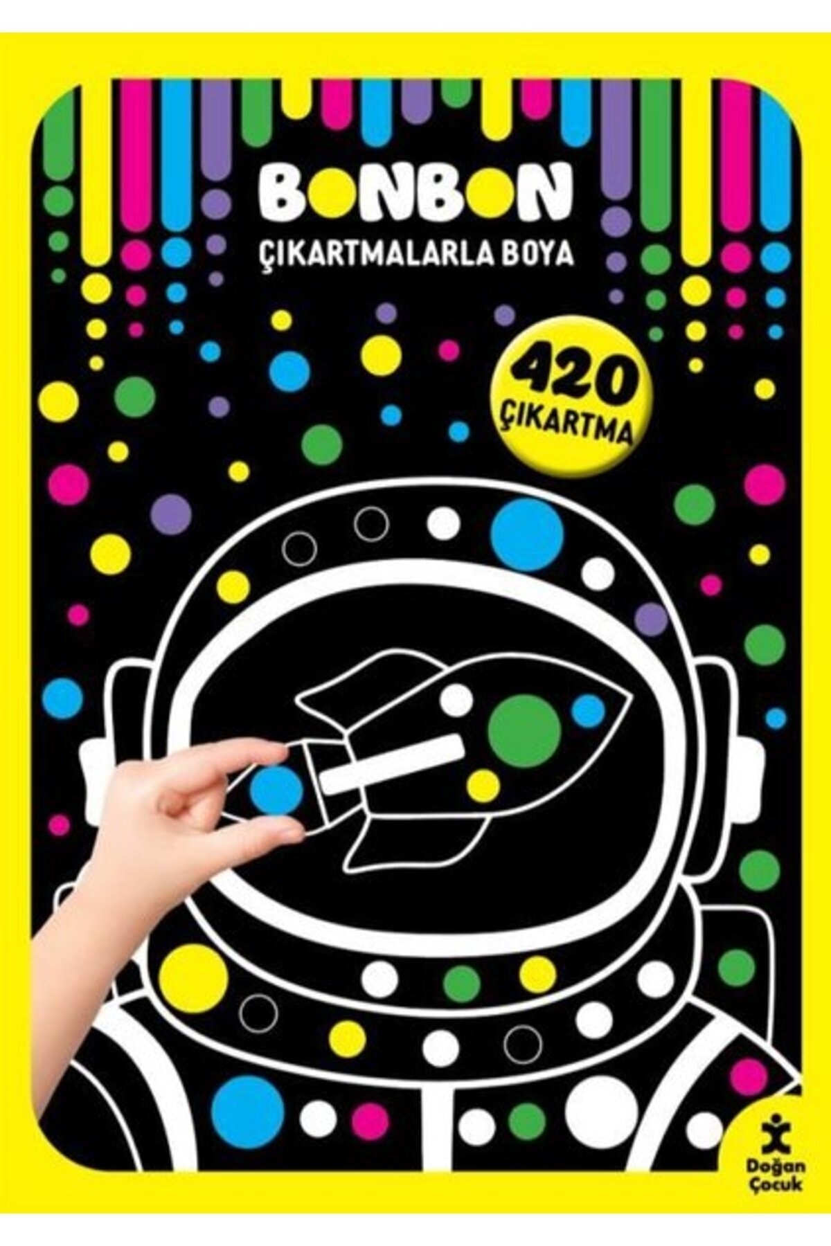 Doğan Çocuk Uzay - Bonbon Çıkartmalarla Boya - 420 Çıkartma Fiyatı ...