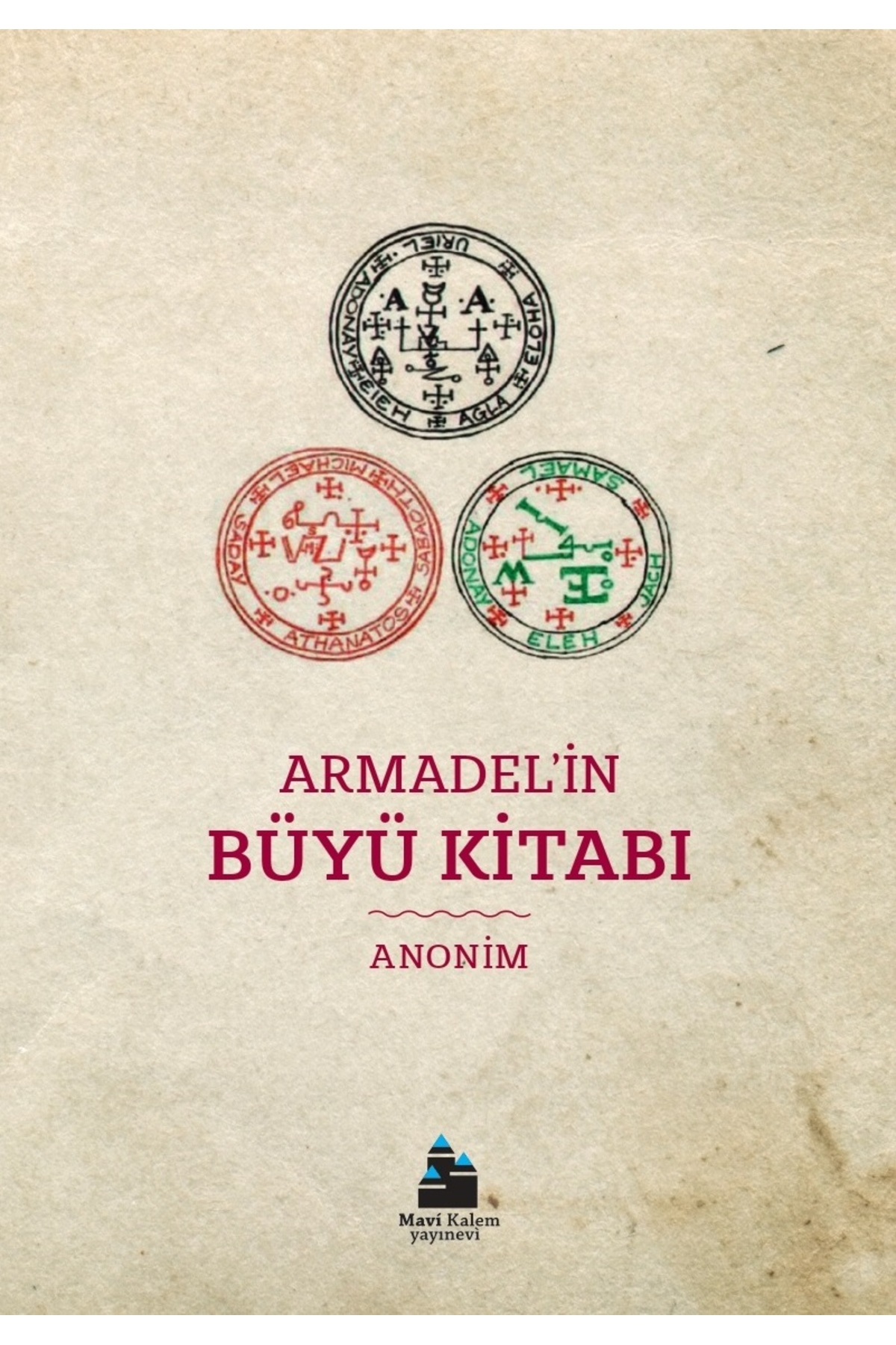 Mavi Kalem Yayınevi Armadel'in Büyü Kitabı - The Grimoire Of Armadel ...