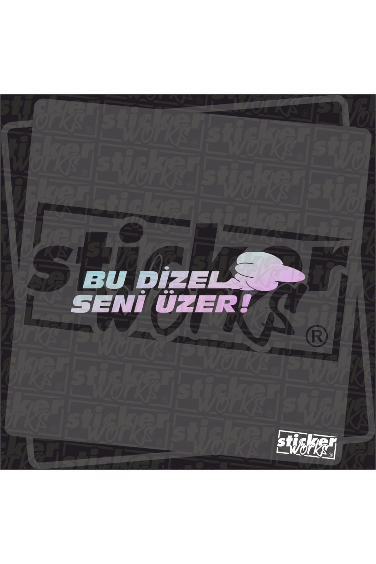 Sticker Works Bu Dizel Seni Üzer Hologram Sticker Uyumlu Fiyatı
