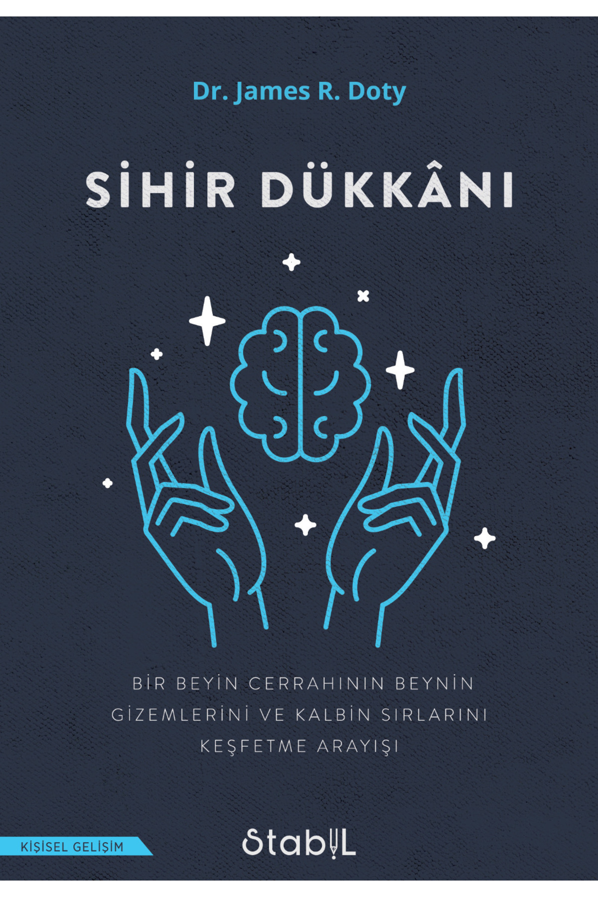 STABİL KİTAP SİHİR DÜKKÂNI-DR JAMES R.DOTY - Fiyatı, Yorumları